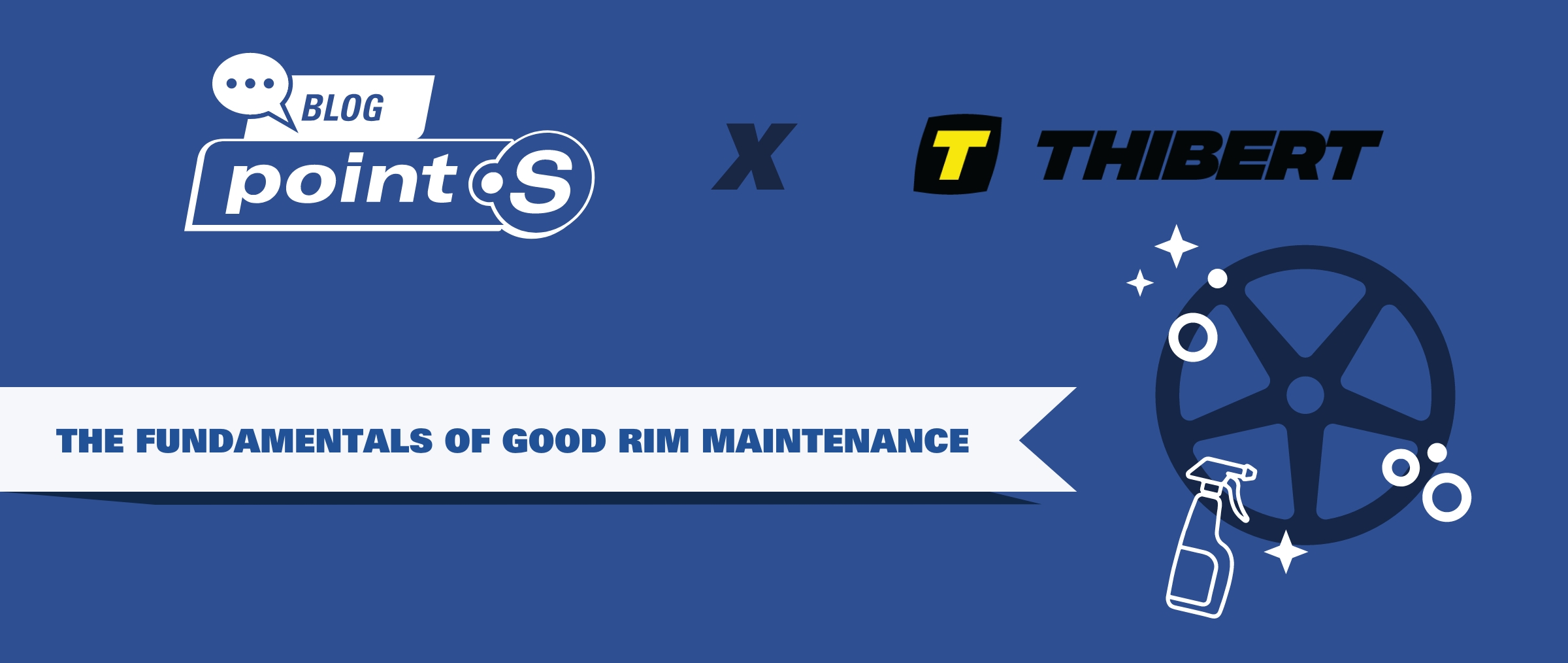 The fundamentals of good rim maintenance | Point S